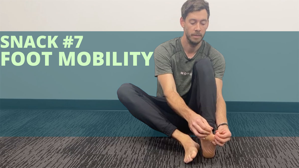 WK 3. MOVEMENT SNACK - FOOT MOBILITY - MOTUM Health