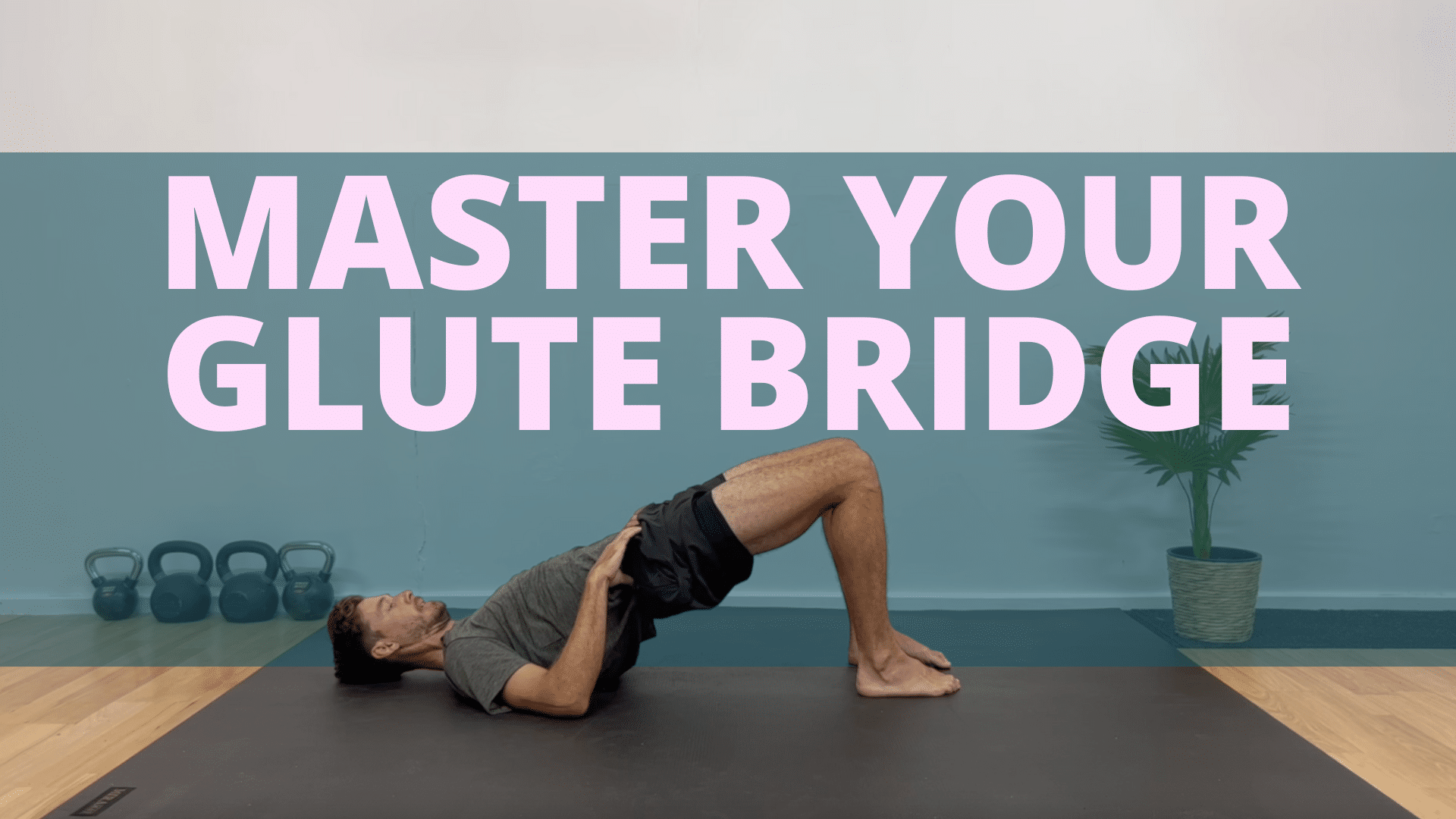 MASTER YOUR GLUTE BRIDGE - MOTUM Health