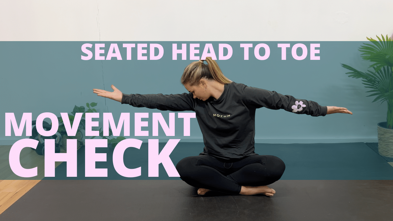 SEATED HEAD TO TOE MOBILITY CHECK - MOTUM Health
